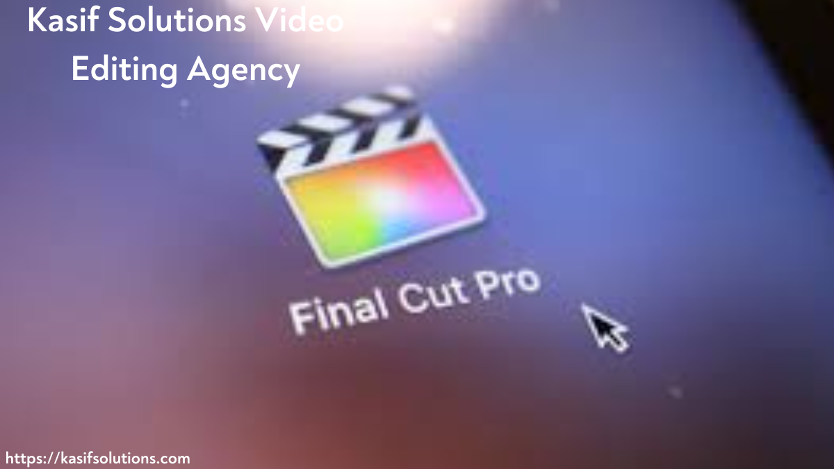 Video Editing Agency- Kasif Solution